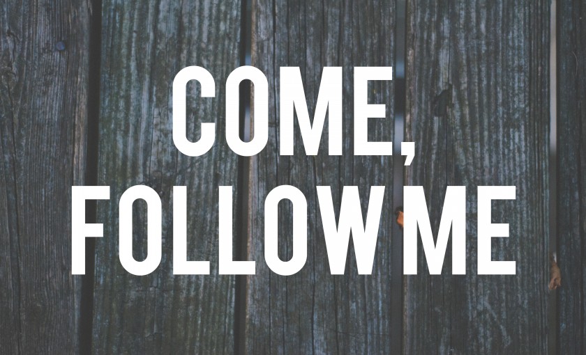 “Come, follow me” – Jesus | The Crosspoint Blog